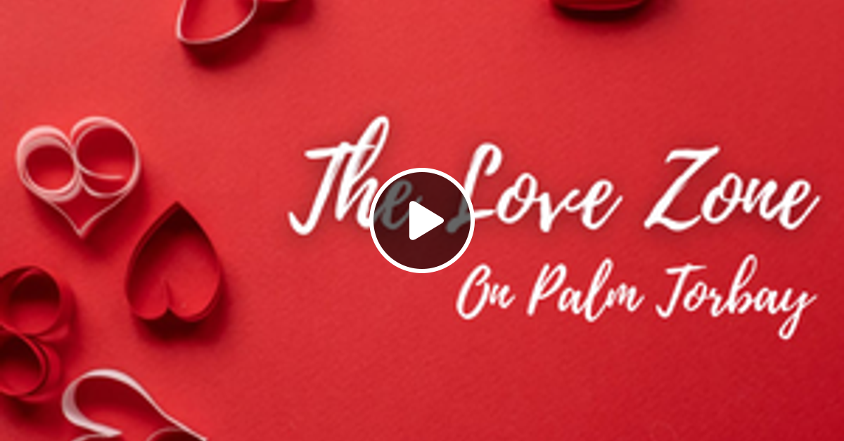 The Love Zone with Catherine Dodd - 4th February 2025 by Palm Torbay Radio | Mixcloud