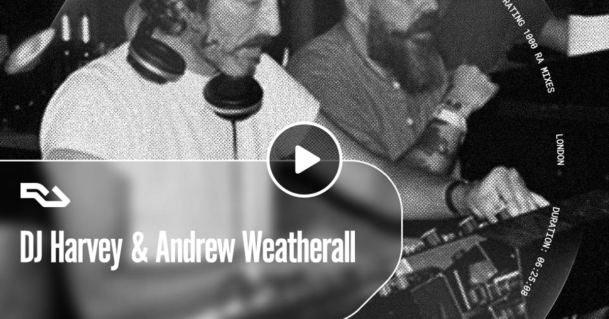 RA.1000 DJ Harvey & Andrew Weatherall by Resident Advisor | Mixcloud