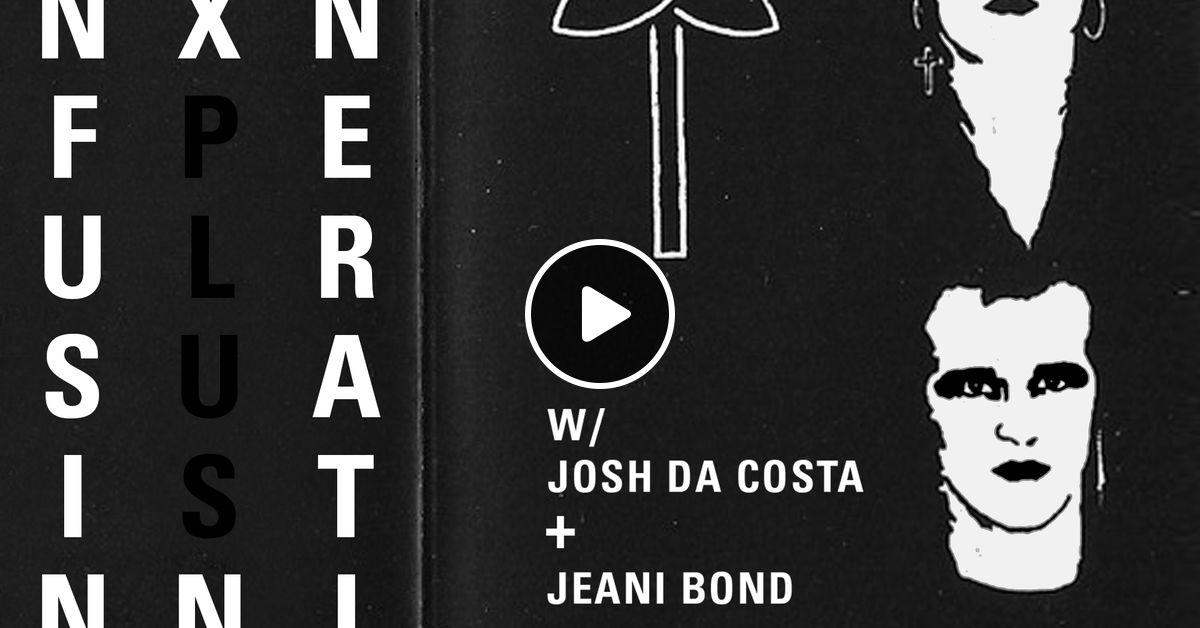 Confusing Mix w/ Josh Da Costa and Jeani Bond of New Generation Radio ...