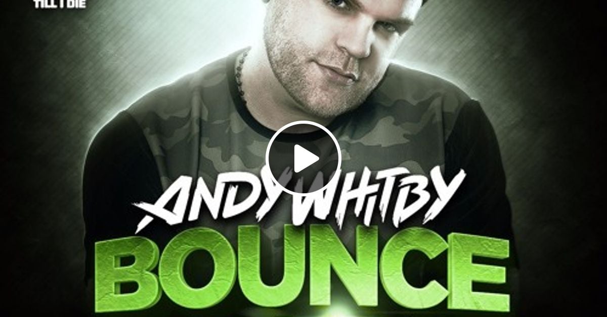 BOUNCE IS BACK 2 Mixed By Andy Whitby by ANDY WHITBY (andywhitby.com ...