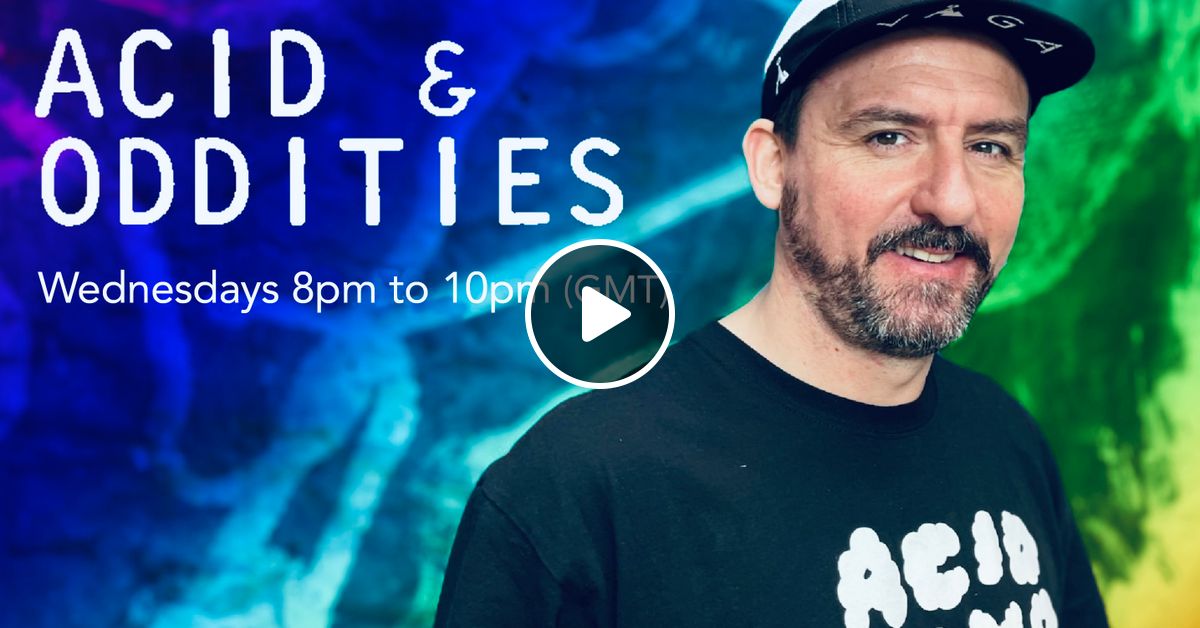 Acid & Oddities - Mark Solo - Show 65 by Unify Radio | Mixcloud