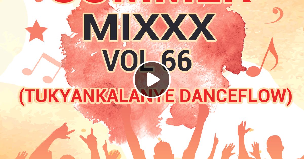 Summer Mixxx Vol 66 (Tukyankalanye Dance flow) - DJ Mutesa Pro by Dj ...