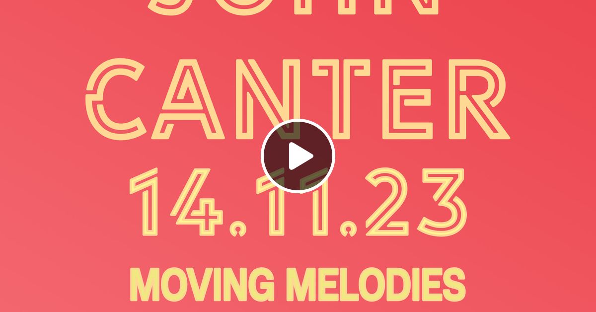 Moving Melodies #061 by John Canter by John Canter | Mixcloud