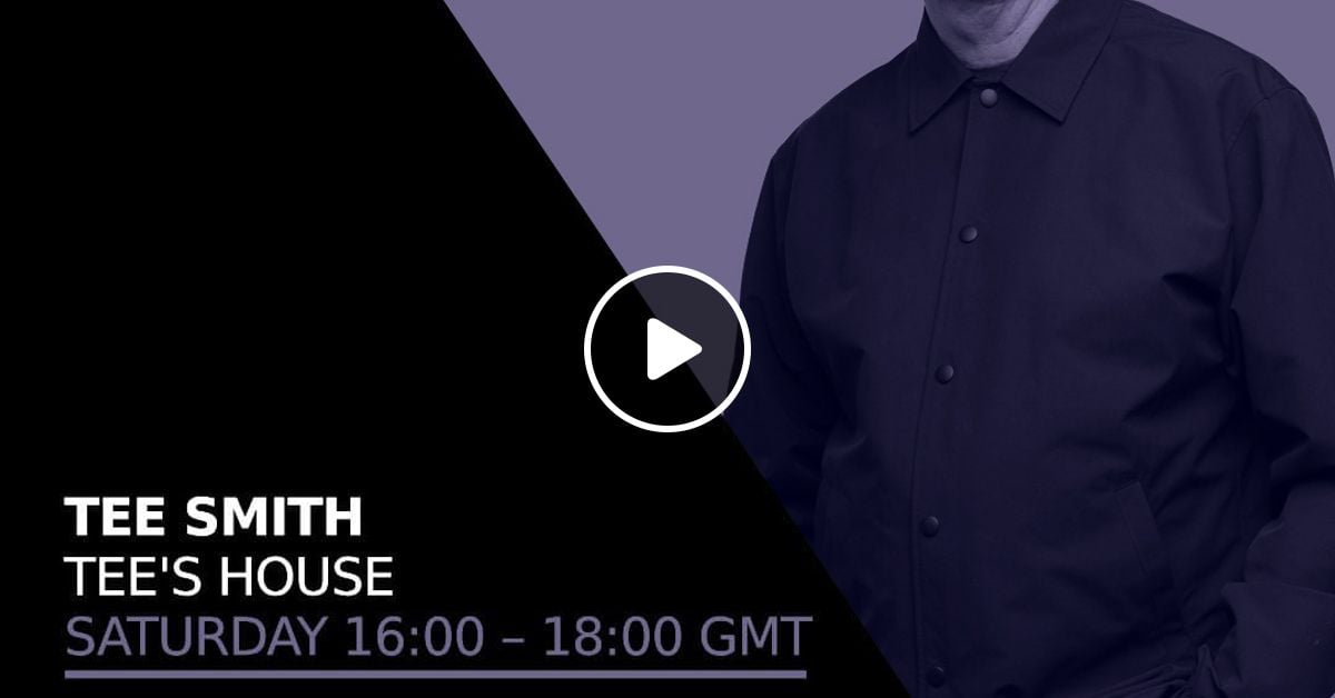 Tee Smith - Tee s House 16 NOV 2024 by House FM | Mixcloud