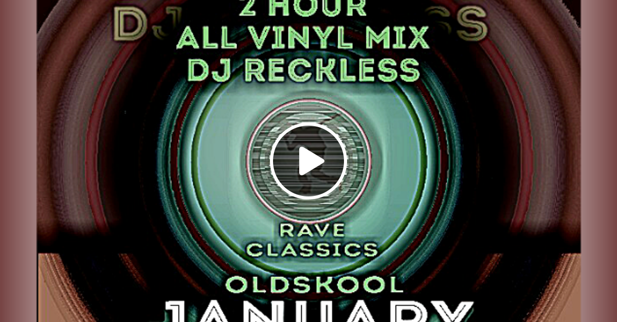 oldskool 2 hour flashback dj reckless vinyl mix by "goosebumps ...