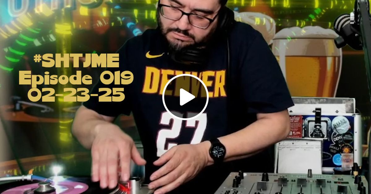 #SHTJME Chickenbeer and Vinyl Hour 019 - 02-23-25 - Mark Perez by ...