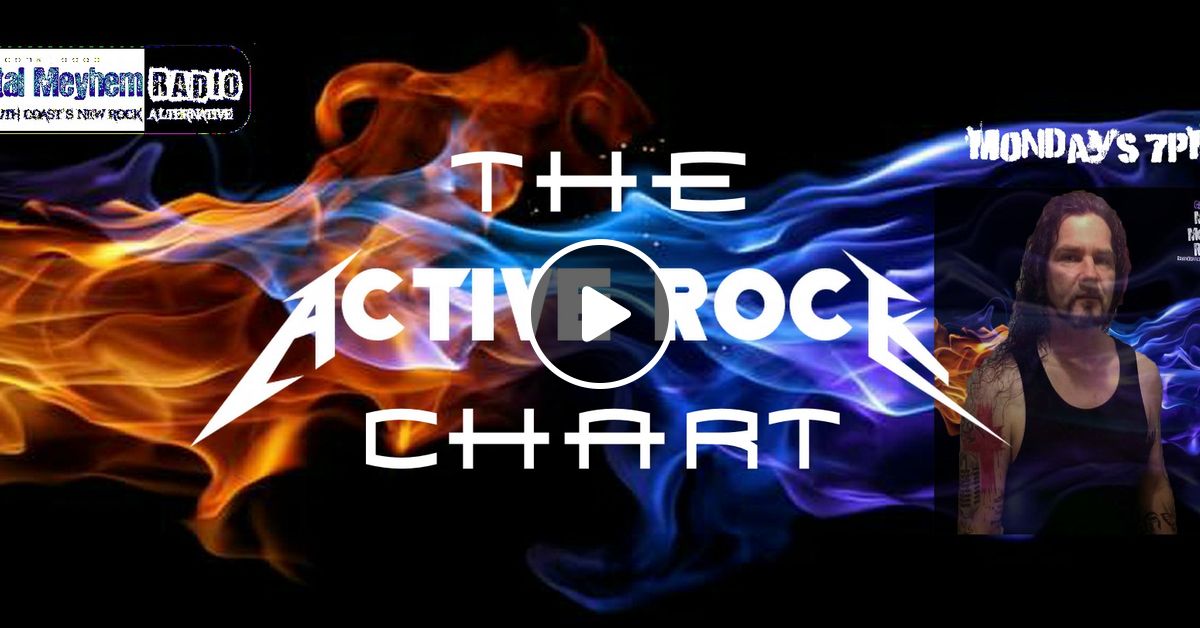 The Active Rock Chart with JayRock July 8th by Metal Meyhem Radio ...
