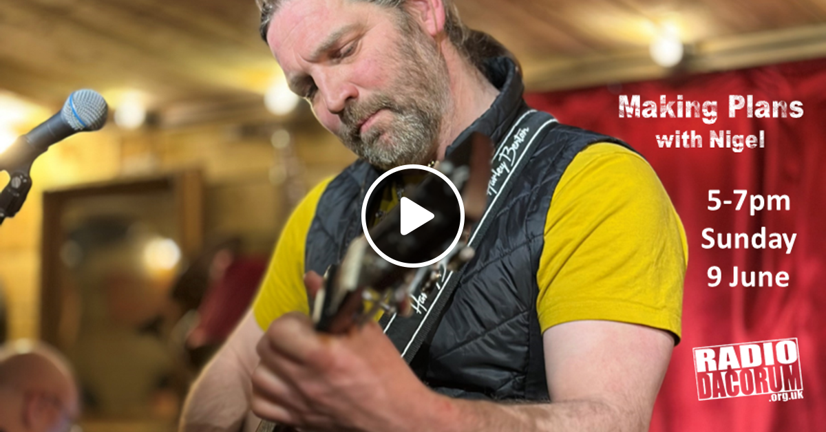 Making Plans: Phil Matthews - Show 233 09-06-24 by Nigel Oseland | Mixcloud