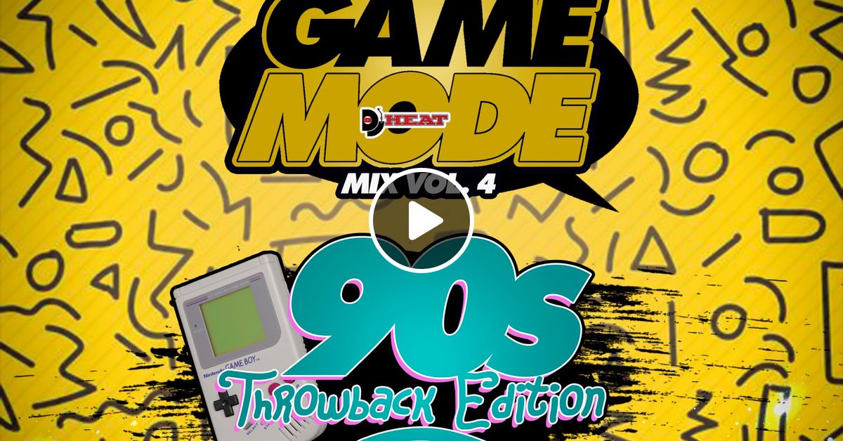 Still In Game Mode Mix Vol. 4 (90s Throwbacks) by DJ Heat | Mixcloud