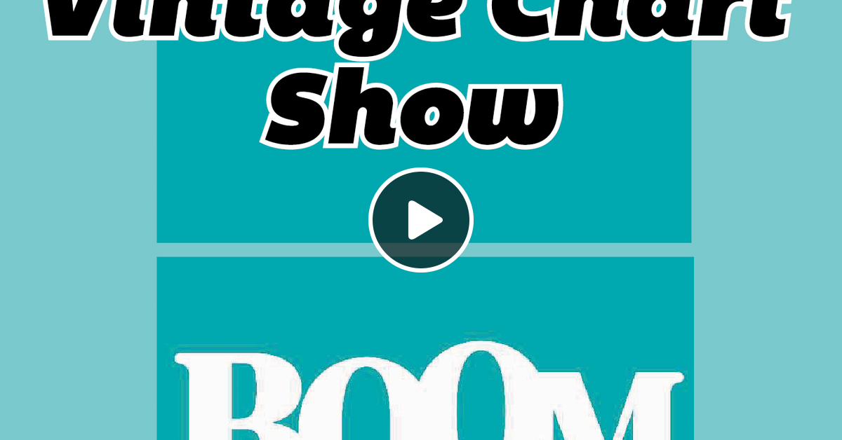 The Vintage Chart Show - Boom Radio - The Years 1969 & 1976 - 20/02/22 ...