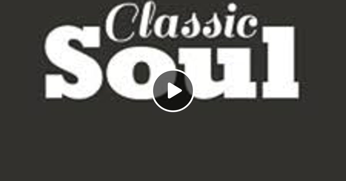 The Bash Soul Central Hour One Classic Soul by The Bash | Mixcloud
