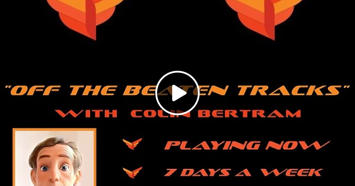 Off The Beaten Tracks 3 March 2025 by Colin Bertram | Mixcloud