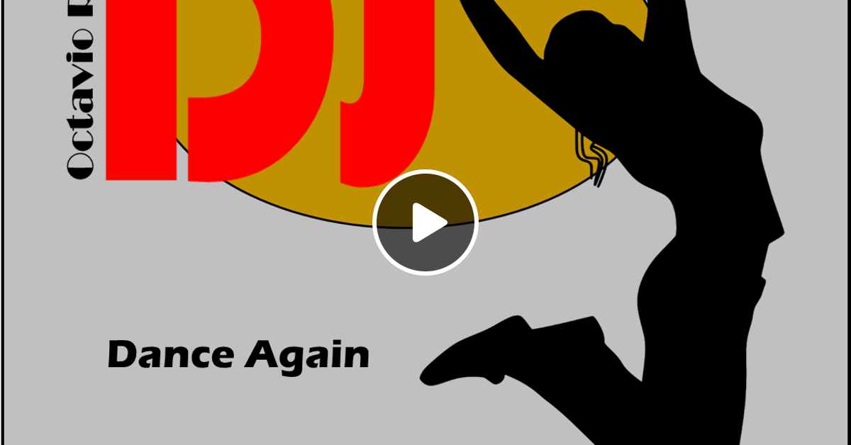 Dance Again DJ Octavio Ramos by DJ Octavio Ramos | Mixcloud