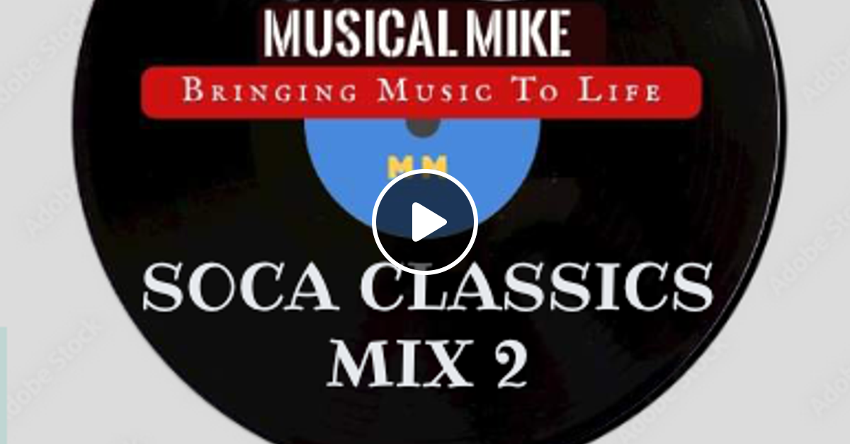 Old Skool Soca Classics 2 by DJ Musical Mike | Mixcloud