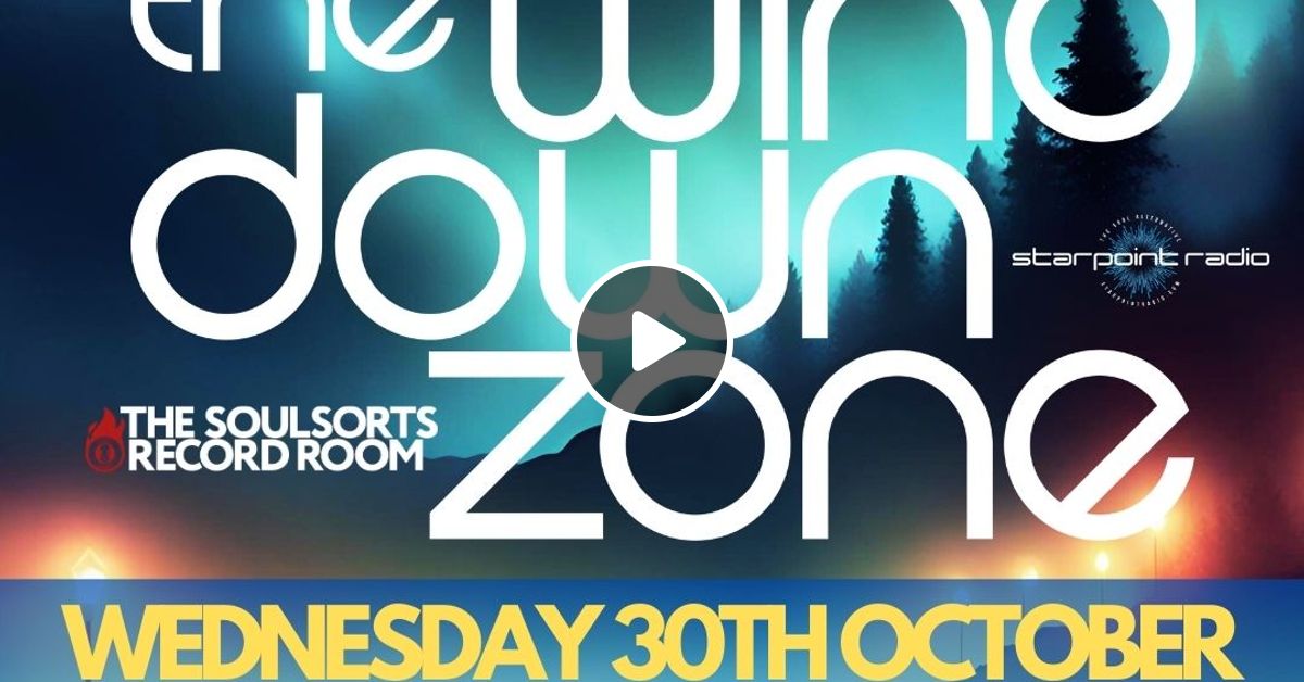 The Starpoint Radio Wednesday Wind Down Zone 30th October 2024 by Roger ...