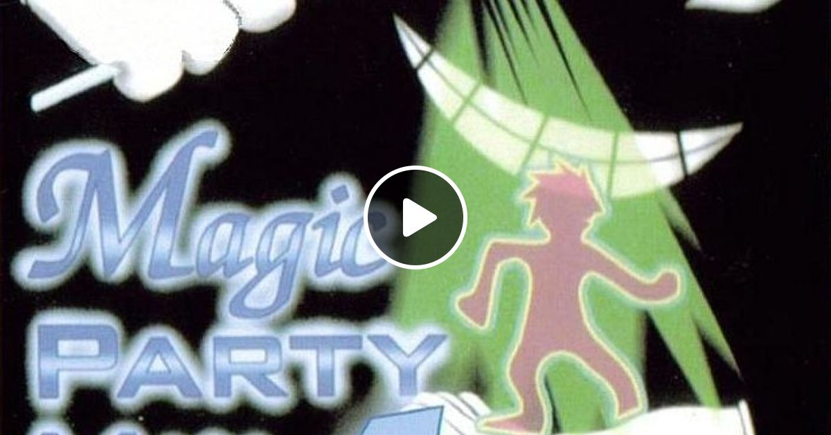 Magic - Party Mix 4 (FAKE). by Fowey Frankie | Mixcloud