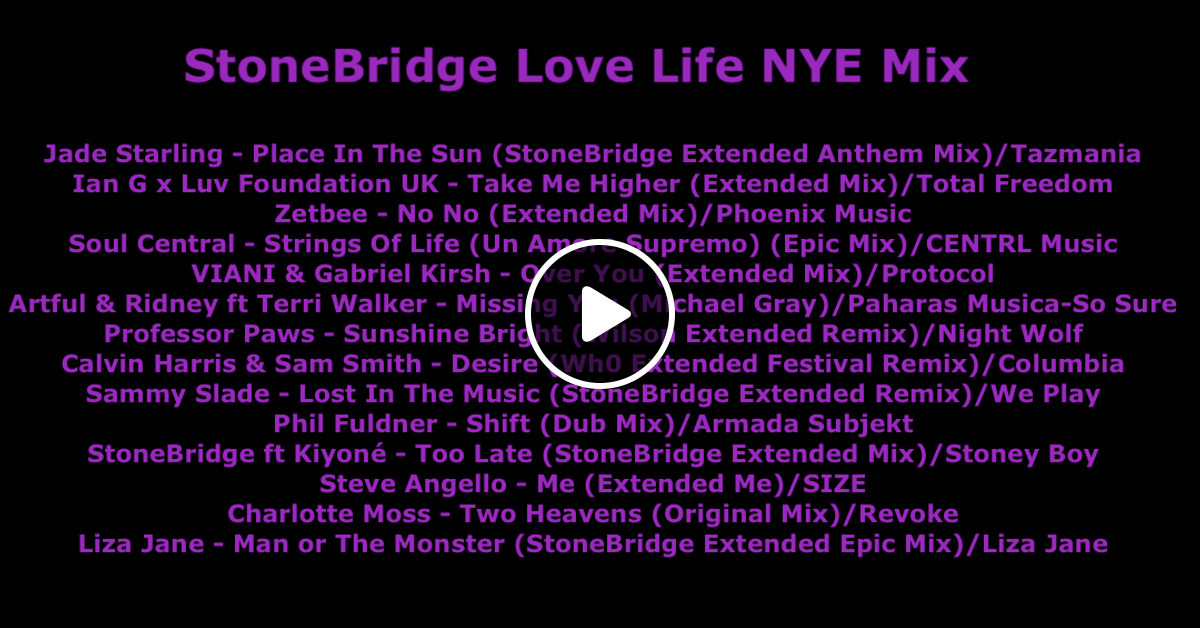 StoneBridge Love Life NYE 2024 Mix by StoneBridge | Mixcloud