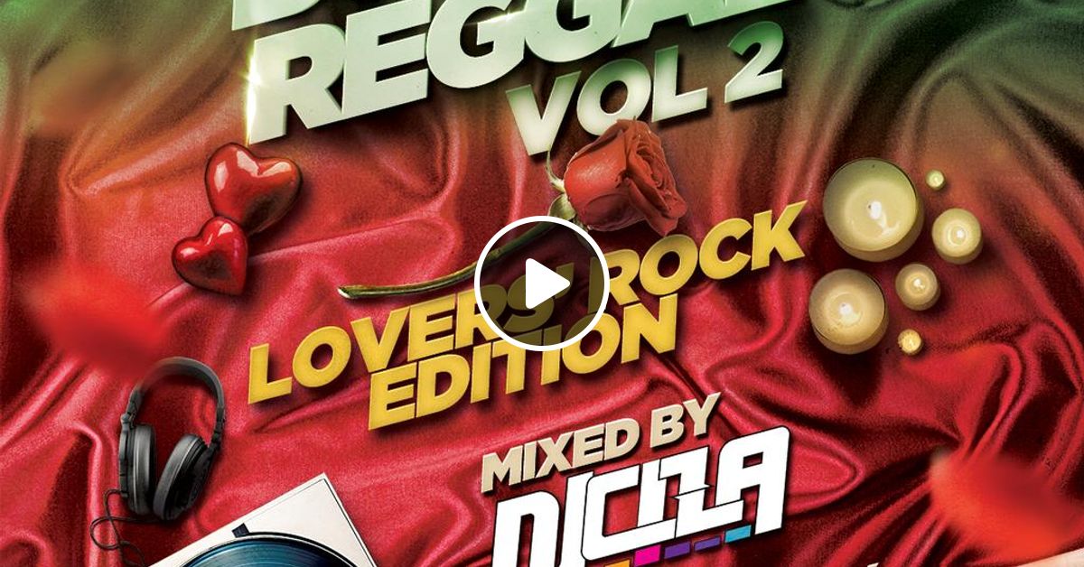 DJ Ciza - Born To Reggae (Vol 2 - Lovers' Rock I) by DJ Ciza | Mixcloud