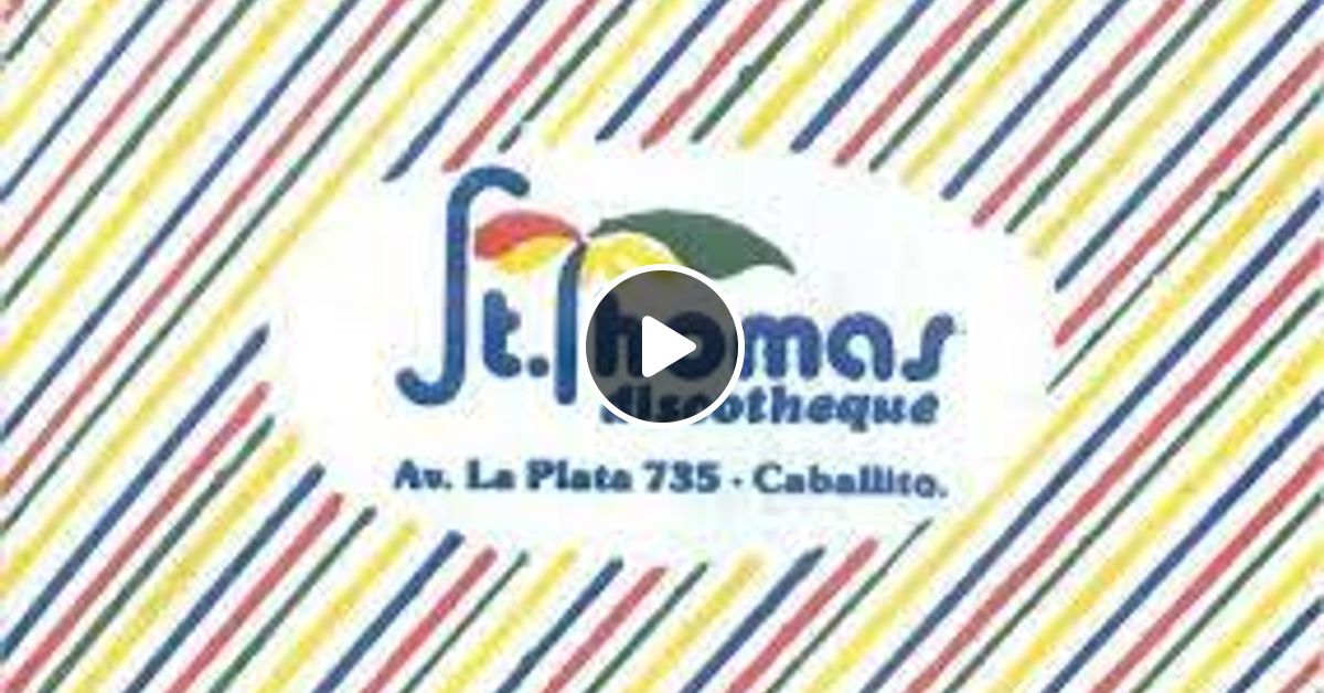 tributo a las matinées de SAINT THOMAS discotheque ... 1983 - 1986 (DJ ...