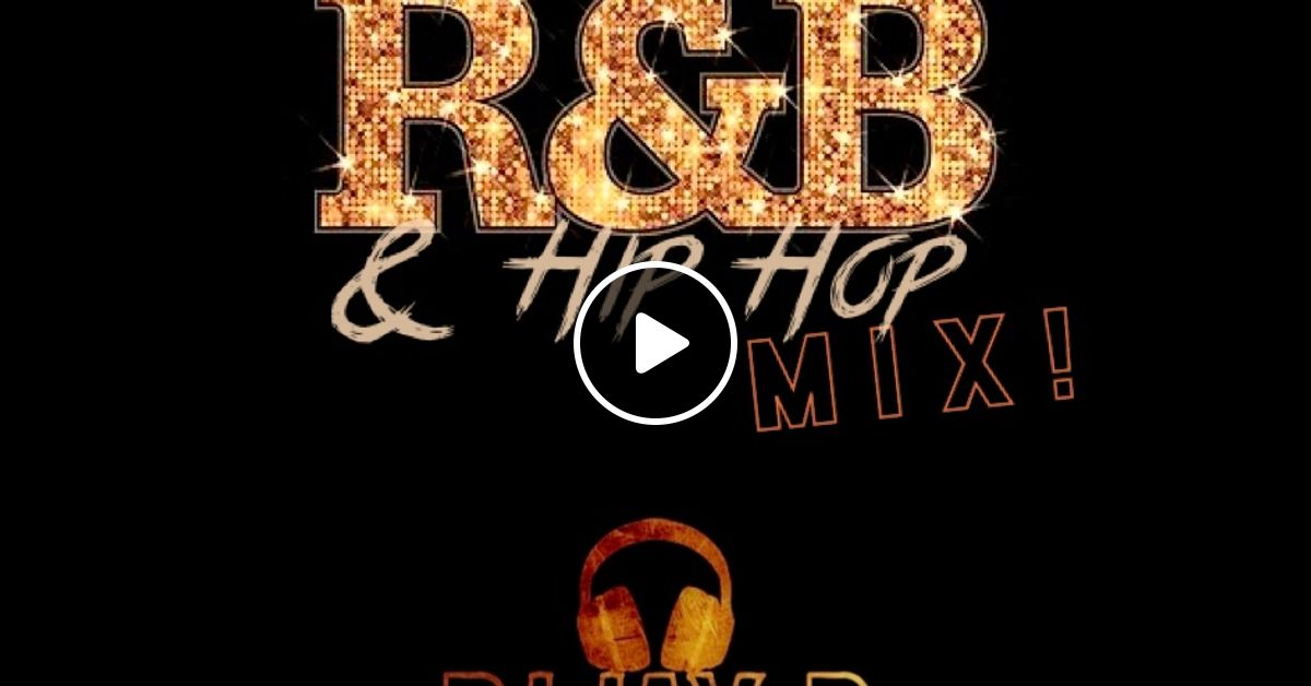 New School RnB & Hip Hop Mix by DJ Jay-D | Mixcloud