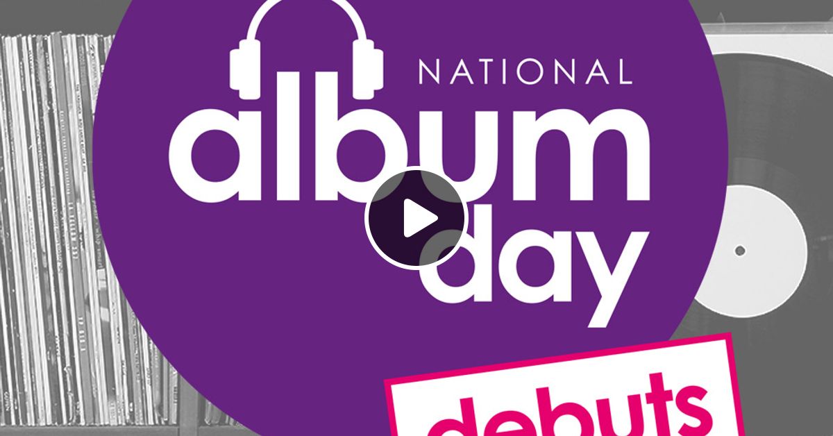 National Album Day 2022 - The Best Debut Albums by Simon Selects | Mixcloud