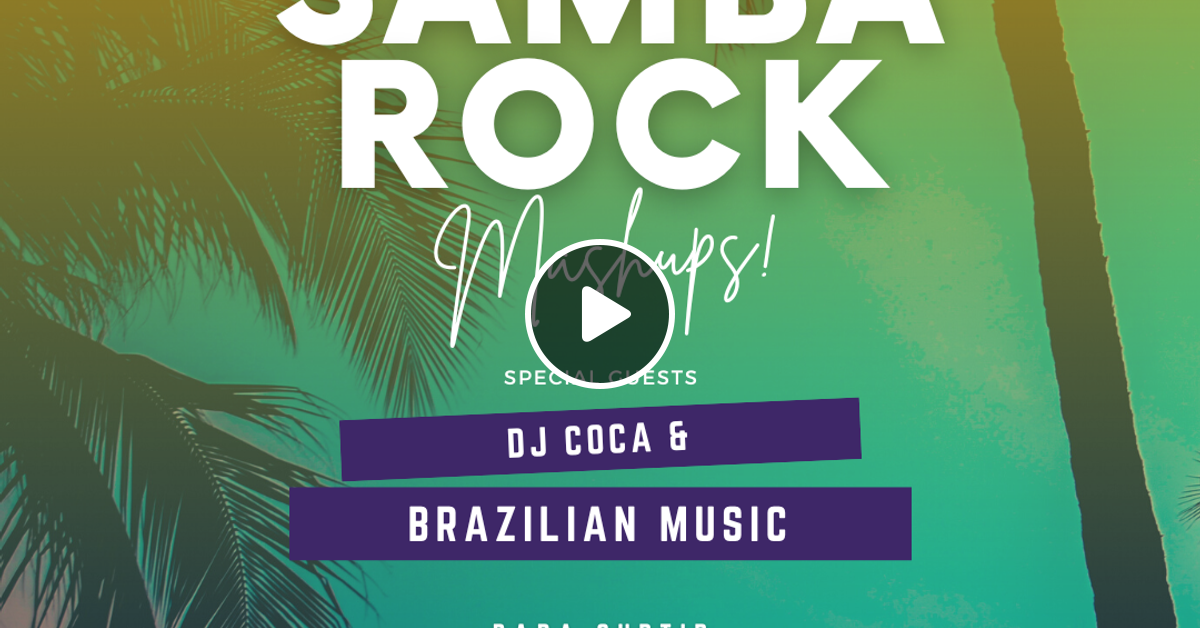 Samba Rock Mashups by Dj Coca - Brasil | Mixcloud