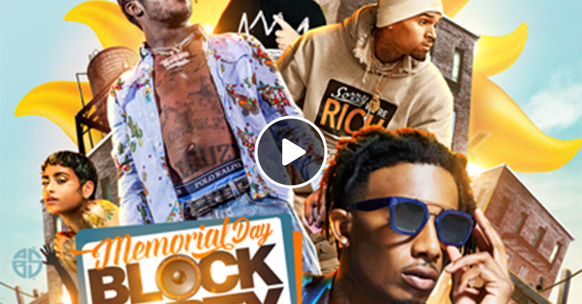 DJ Ty Boogie Memorial Day Block Party ( MixTape) " 2017 " by J.Nickelz ( Frontrow E.N.T ) | Mixcloud