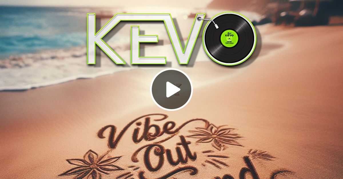 DJ Kevo x Vibe Out Weekend (Metaverse) by DamnDJKevo | Mixcloud