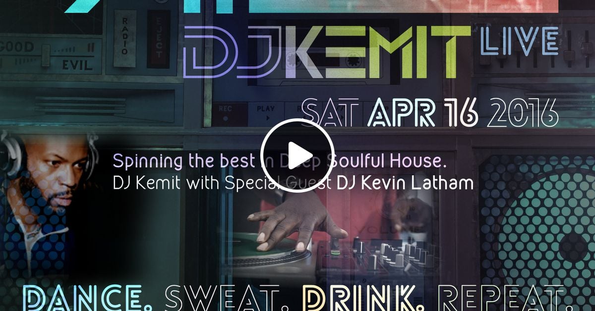 DJ Kemit presents ATL Dance Session April 2016 Promo Mix by DJ Kemit ...