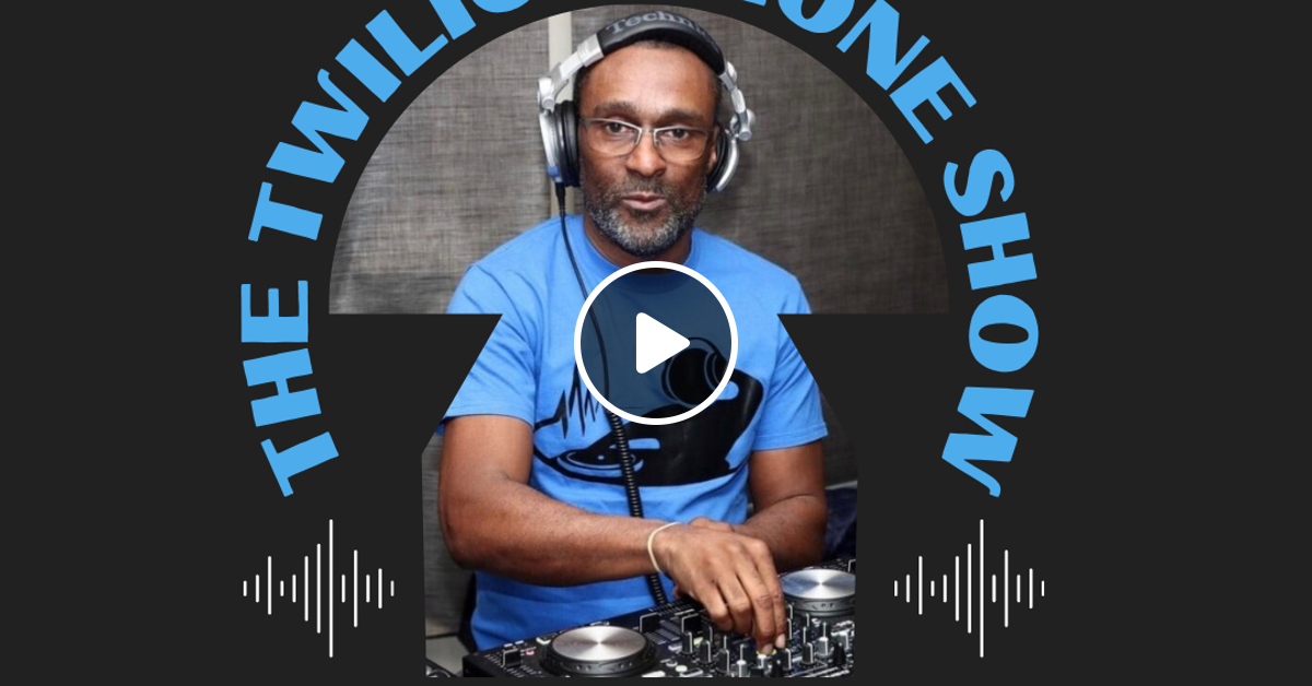 The Twilight Zone Show with DJ Fitzroy S2 E20 - 18.07.23 by Fitzroy ...