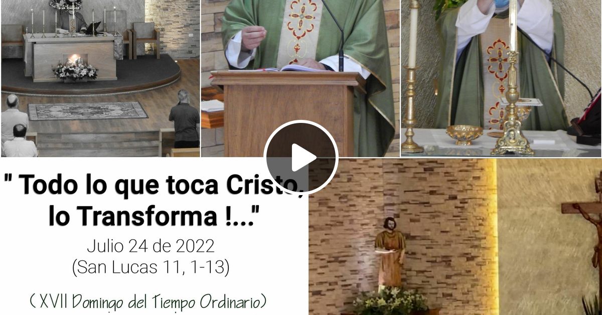 Podcast # 902 - Evangelio y Homilía del 24 de Julio, 2022 - Pbro. Mario ...