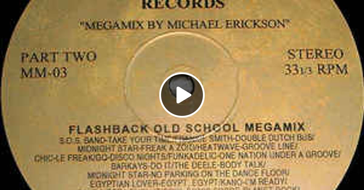 Vinyl Mastermix: Flashback Old School Megamix Part 2 by Mastermixcrew ...