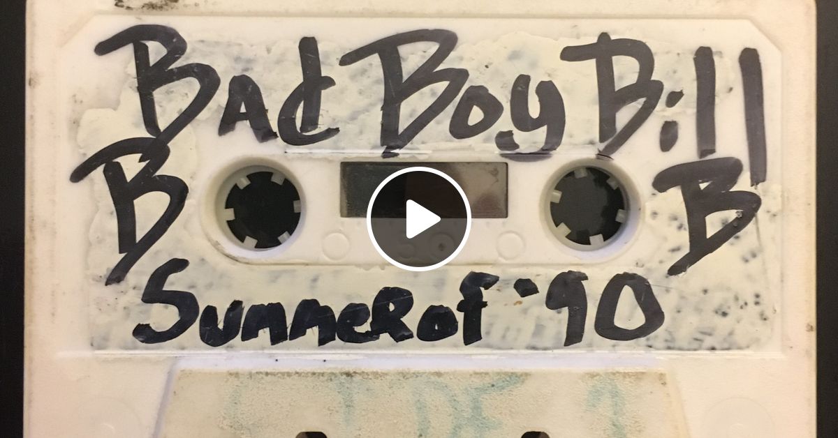 Bad Boy Bill - White Tape - Summer 1990 - Side B by djbdb | Mixcloud