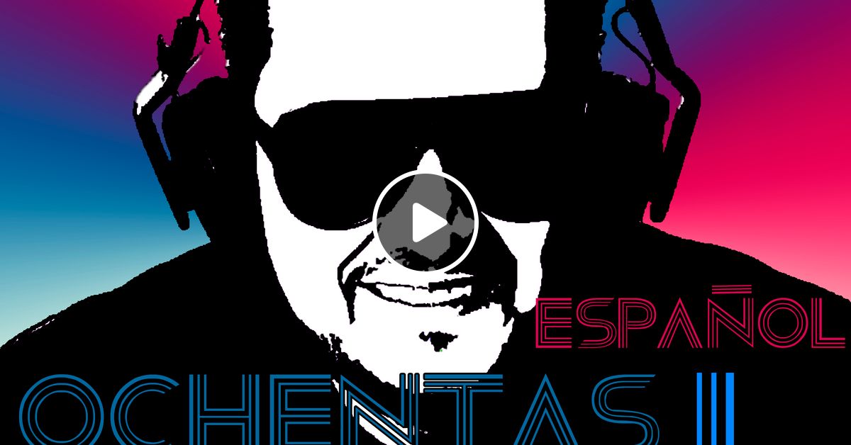 DJ GENARO AMBRIZ - 80s 90s ESPAÑOL PART I CLASSIC MIX (OCT 2022) by ...