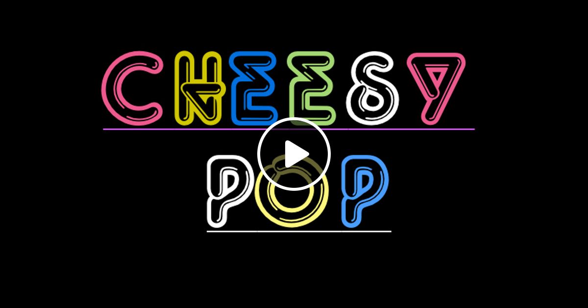 CHEESY POP- 90S SHOW!! by AmyTalksRadio | Mixcloud