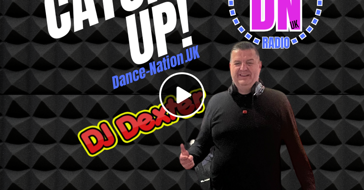 DJ DEXTER DNUK RADIO SHOW 21st MAY 2024 by Dance Nation UK | Mixcloud
