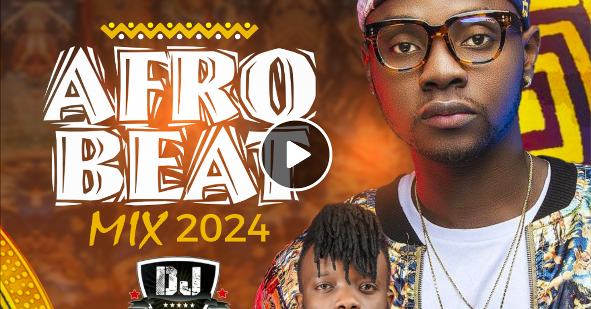 DJ Perez - Best of Naija Afrobeat Bae Mix 2024 by DJ_PEREZ_254 | Mixcloud