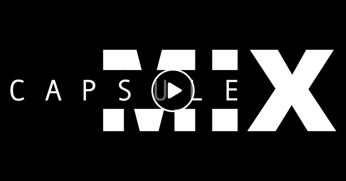 Capsule Mix 2022-07-01 by Capsule Mix | Mixcloud