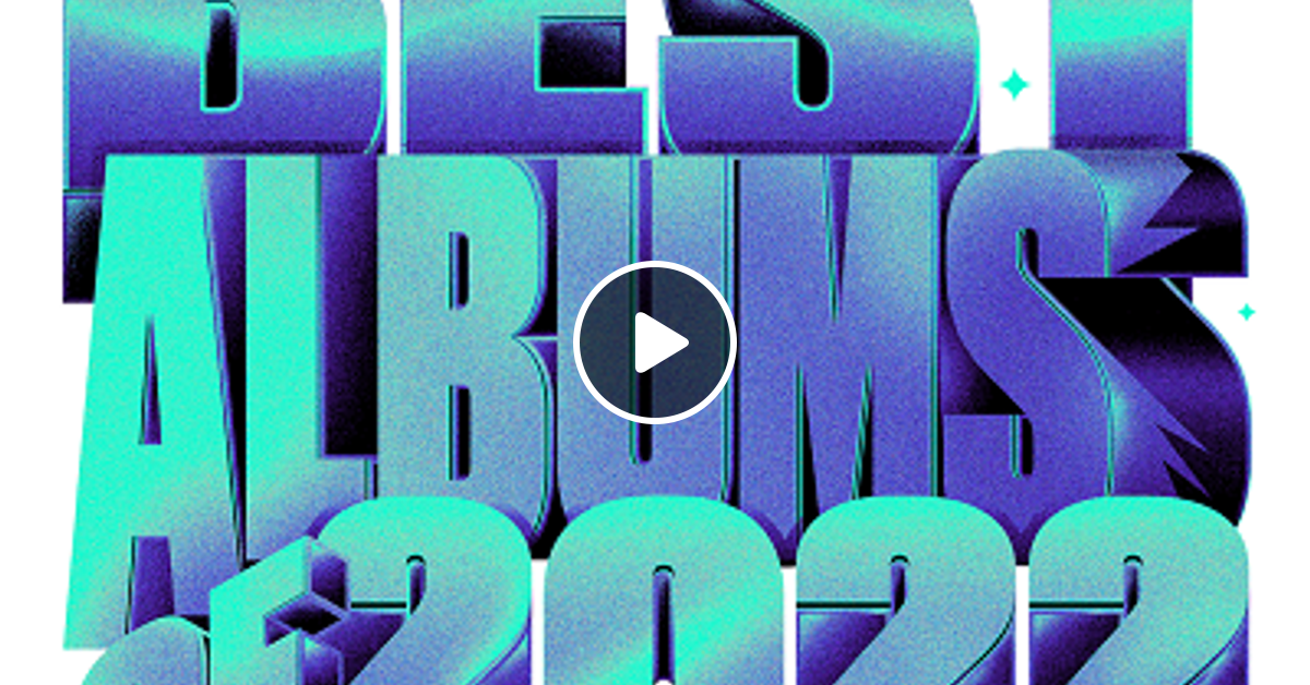 Sonic Diary 629 (best albums of 2022) by SonicDiary | Mixcloud