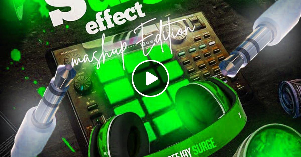 THE SURGE EFFECT (mashup sn2) by dj surge | Mixcloud