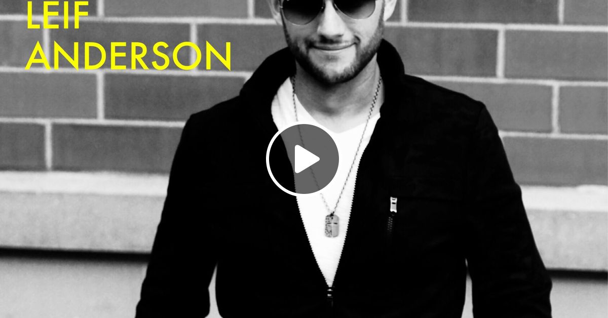 DJ Leif Anderson - Podcast 007 - 4/1/16 by Leif Anderson | Mixcloud