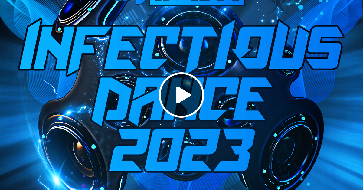 Infectious Dance 2023 by DJ Bash | Mixcloud