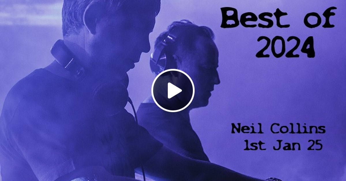 S & D Tracklist FB Group Best of 2024 part 1 by Neil Collins | Mixcloud