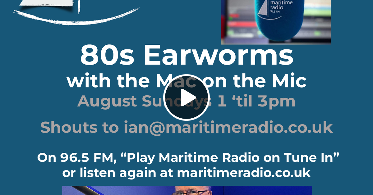 Maritime Radio 80s Earworms (Sunday 14 August 2022) by Ian McGregor ...
