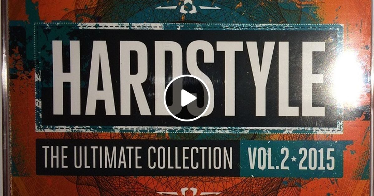 Va Hardstyle The Ultimate Collection 2015 vol 2 Cd 2 by Hardset5 | Mixcloud