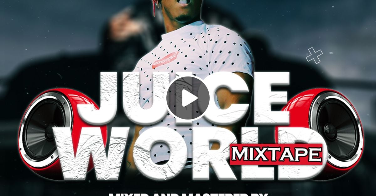 JUICE WORLD MIXTAPE DJ KRAPH by Dj_Kraph254 | Mixcloud