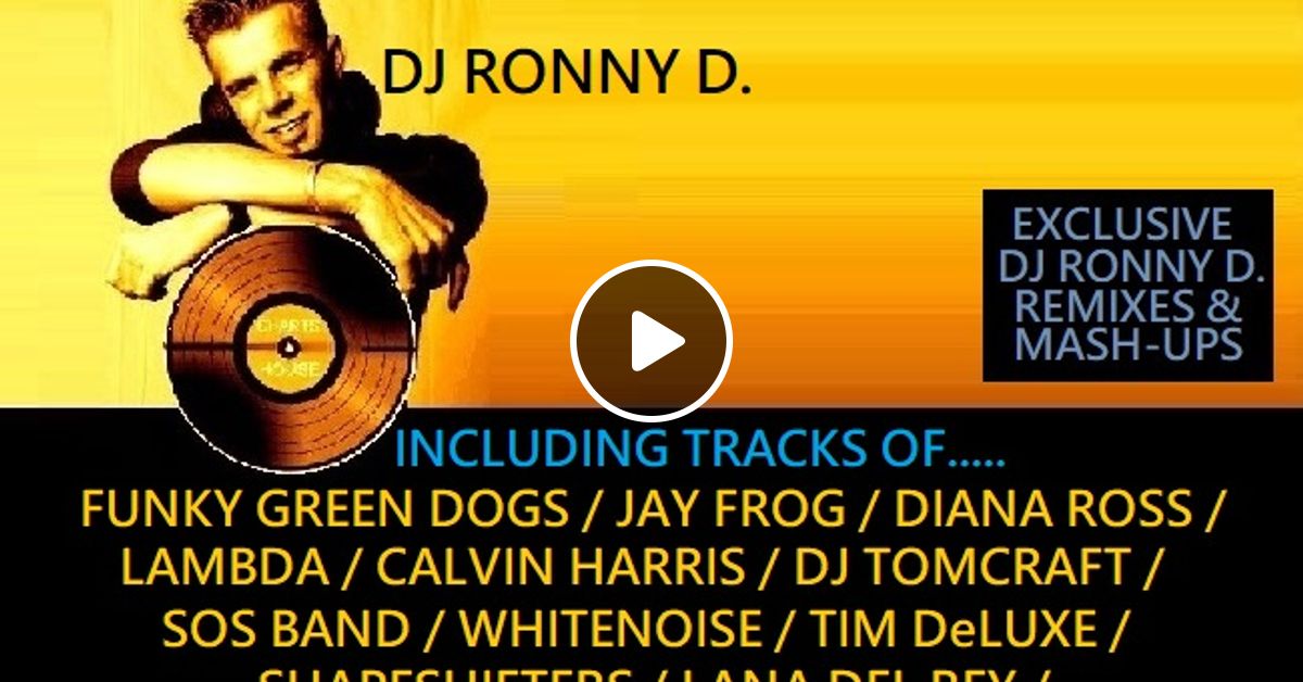 HOUSE MEGAMIX JULY 2024 DJ RONNY D. by Ronny van Dongen / DJ Ronny D ...