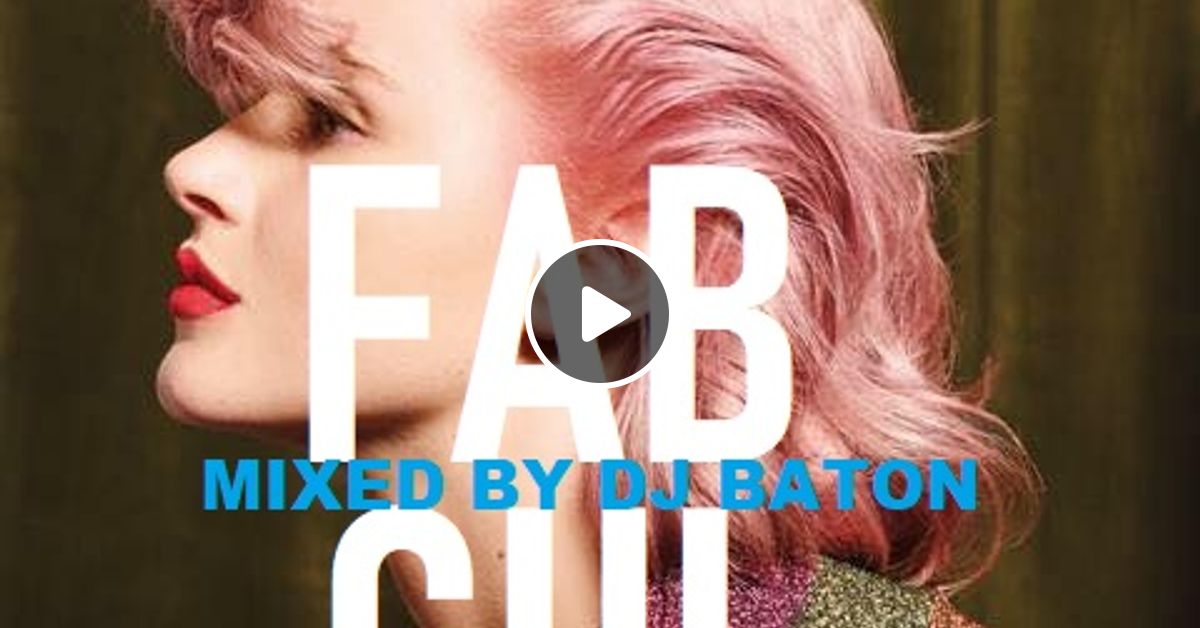 I LOVE DJ BATON - FAB CHI by I LOVE DJ BATON | Mixcloud