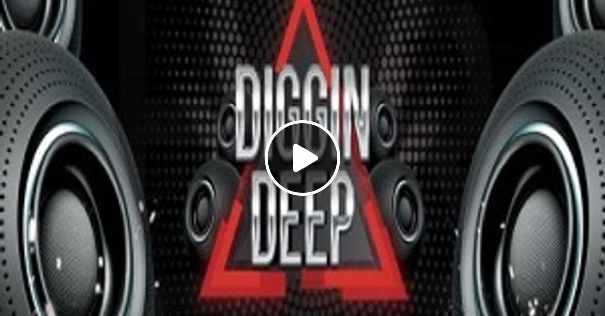 #482 | THE DIGGIN DEEP SHOW | House | *LIVE* on HMR - Saturday 12th ...