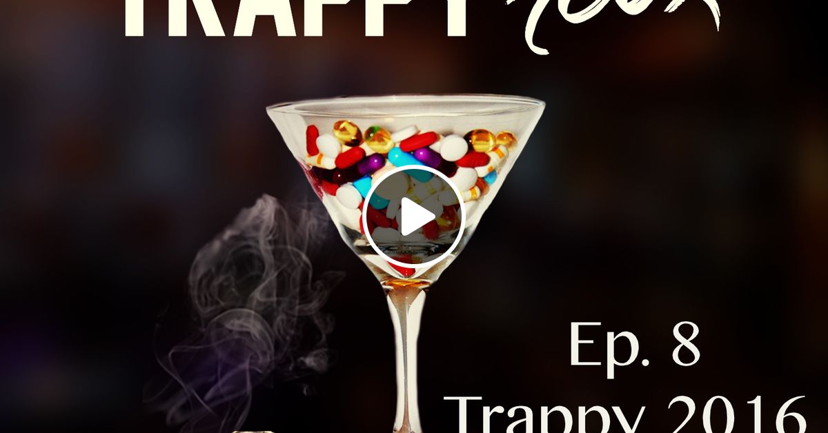 Trappy Hour 8 (Trappy 2016) by SYGR | Mixcloud